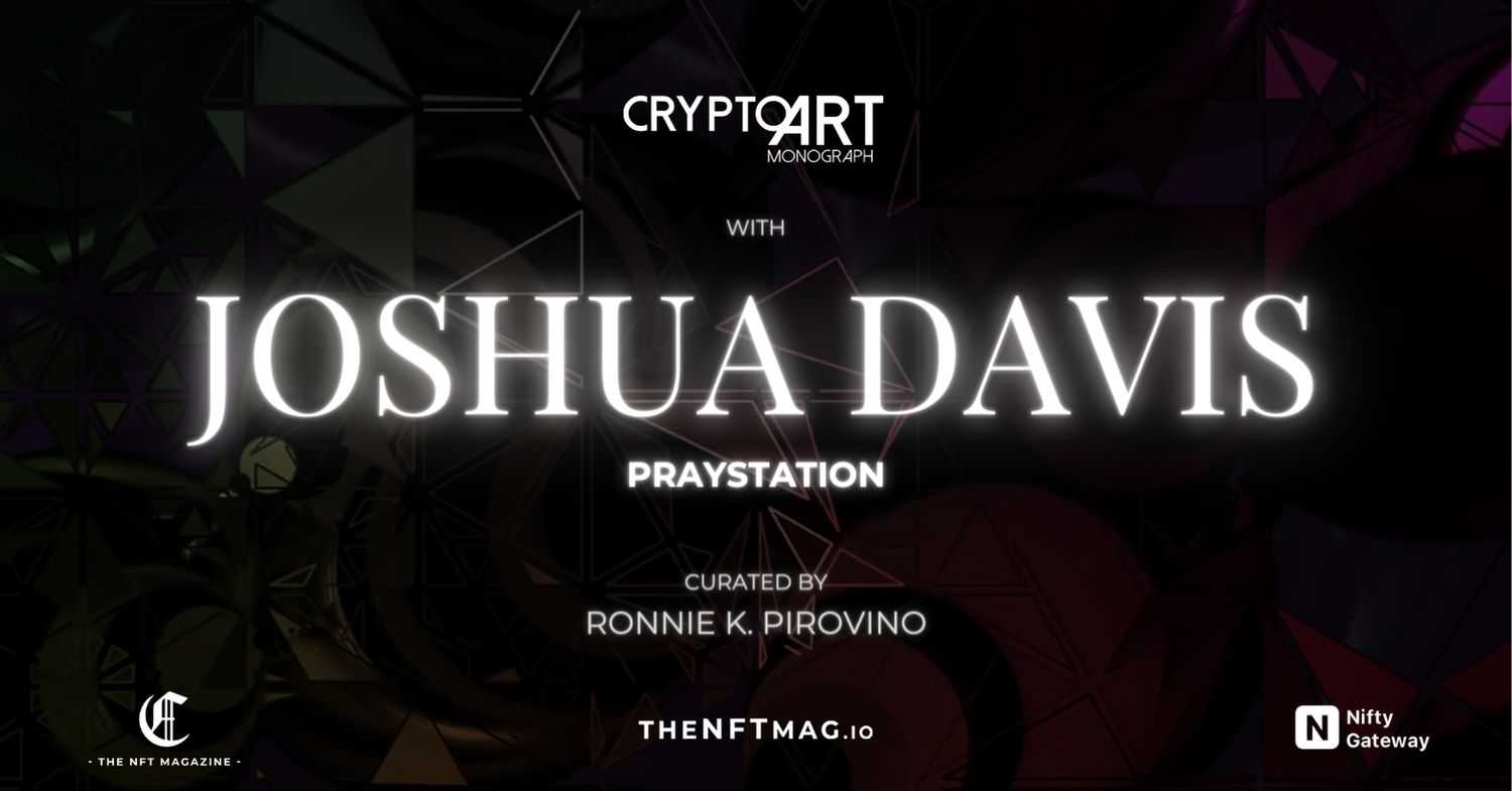 #02 Crypto Art Monograph Joshua Davis | The NFT Magazine